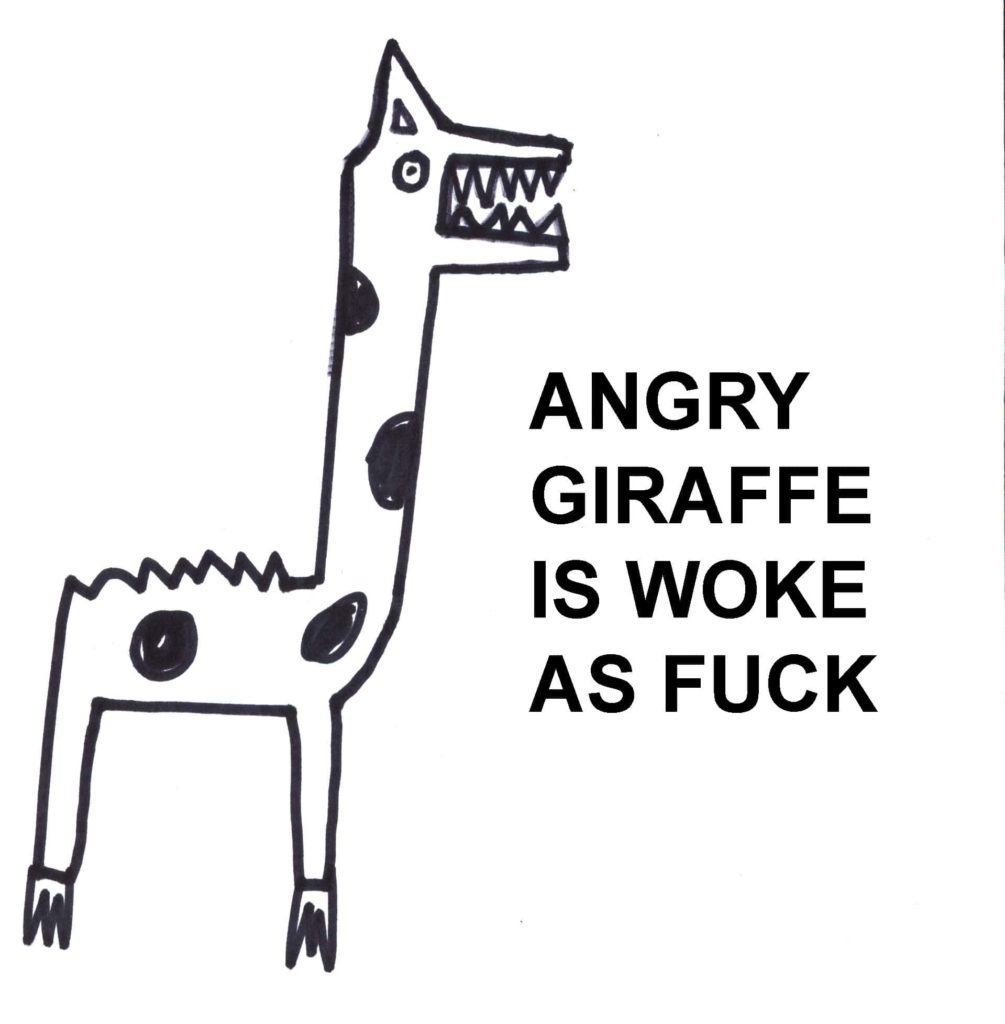Angry Giraffe Week 1 – Maudlin House
